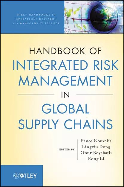 Handbook of Integrated Risk Management in Global Supply Chains | Dong ...