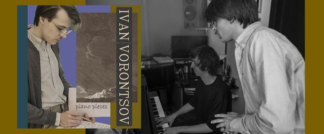 Audio CD ТАЛАНТЫ РОССИИ! Ivan Vorontsov - piano pieces (CD) Первый студийный альбом композитора ...