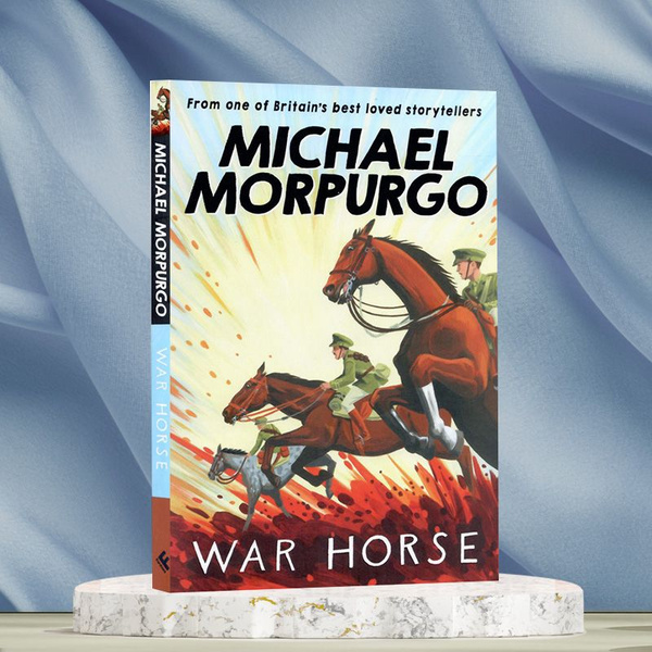 War Horse by Michael Morpurgo купить на OZON по низкой цене (2971433016)