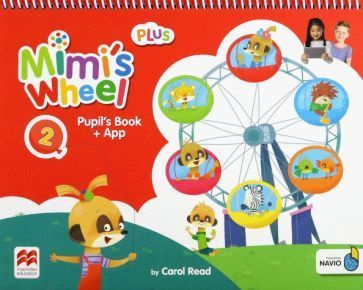 Carol Read - Mimi's Wheel. Level 2. Pupil's Book Plus with Navio App ...