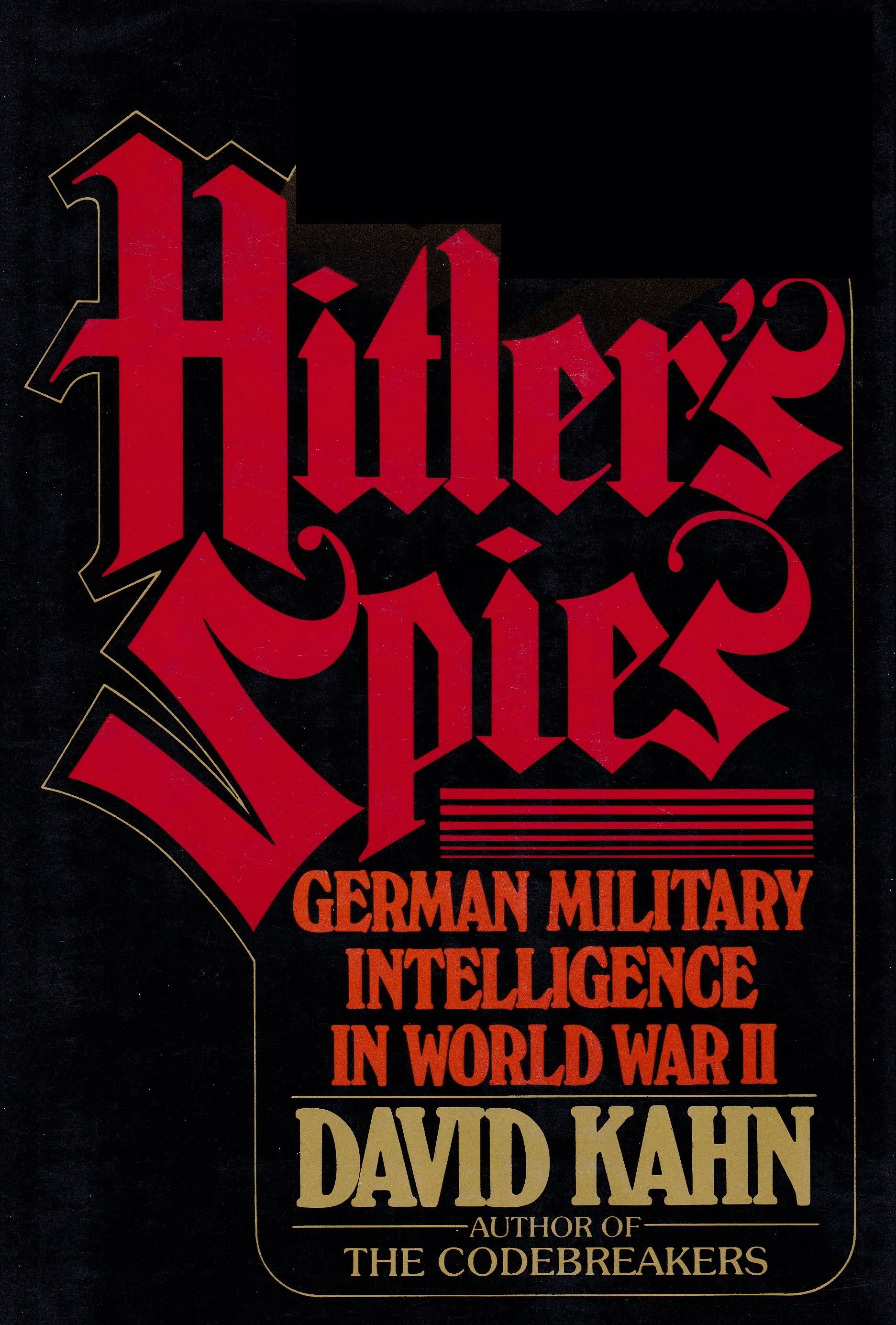 Hitler's Spies: German Military Intelligence in World War II. Шпионы ...
