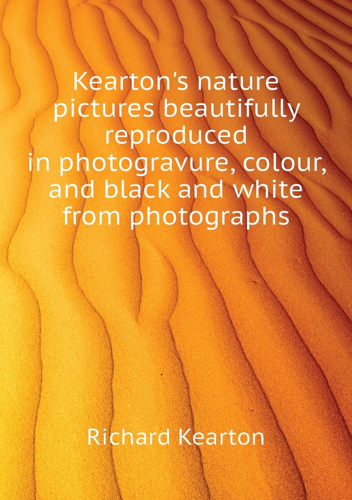 Kearton's nature pictures beautifully reproduced in photogravure ...