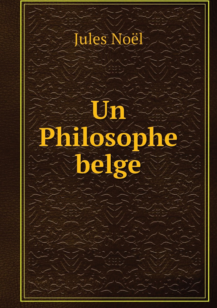 Un Philosophe belge - купить с доставкой по выгодным ценам в интернет ...
