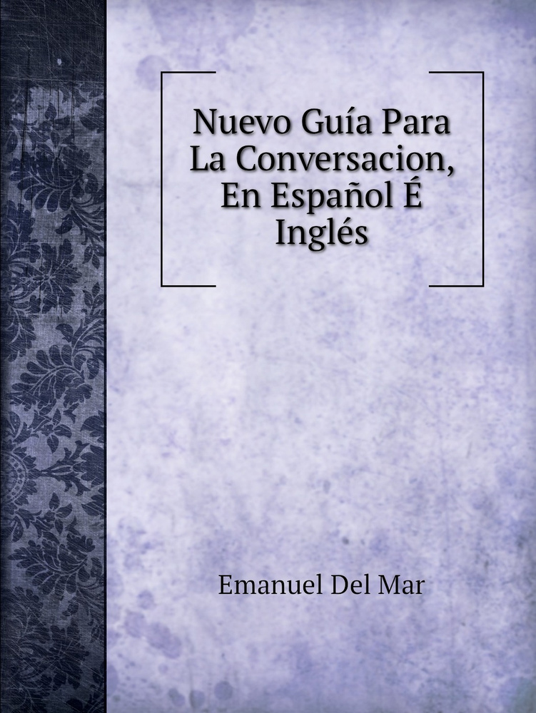 Nuevo Guia Para La Conversacion, En Espanol E Ingles купить на OZON по ...