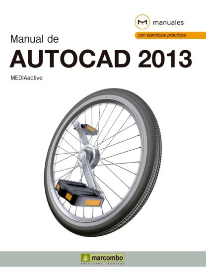 Manual De Autocad 2013 Mediaactive Электронная книга купить с