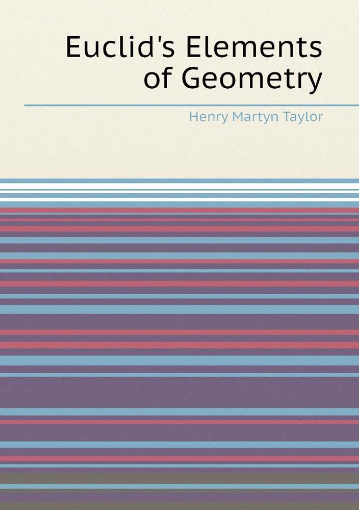 Euclid&#039;s Elements of Geometry - купить с доставкой по выгодным ценам в ...