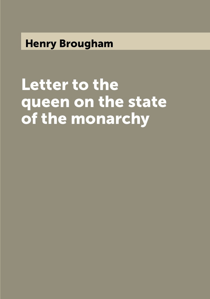 Letter to the queen on the state of the monarchy - купить с доставкой ...