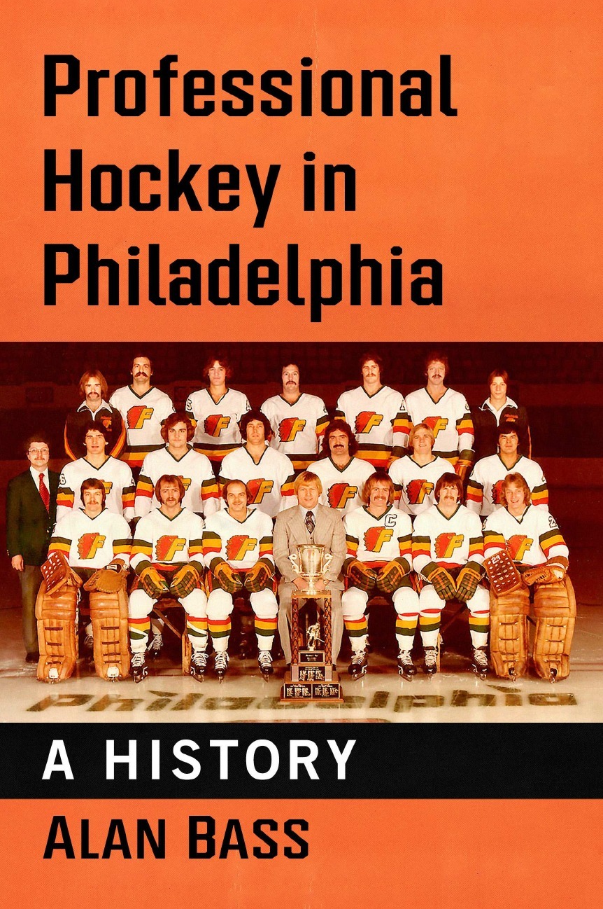 Professional Hockey in Philadelphia. A History | Bass Alan купить на ...