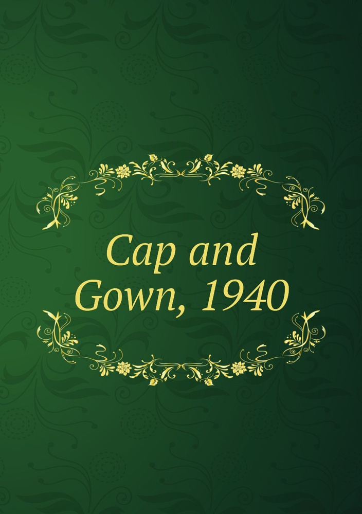 Cap and Gown, 1940 - купить с доставкой по выгодным ценам в интернет-магазине OZON (152610679)