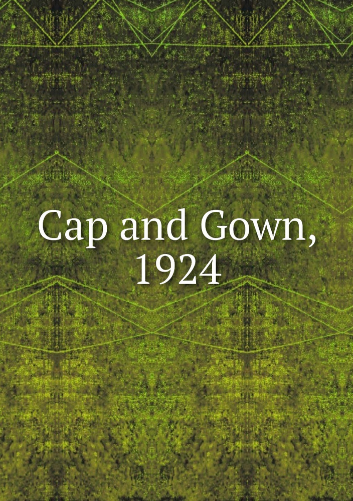 Cap and Gown, 1924 - купить с доставкой по выгодным ценам в интернет-магазине OZON (152610959)
