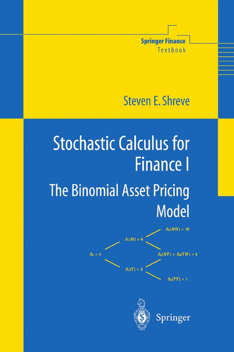 Stochastic Calculus for Finance I. The Binomial Asset Pricing Model - купить с доставкой по ...