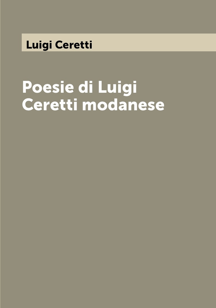 Poesie di Luigi Ceretti modanese - купить с доставкой по выгодным ценам ...