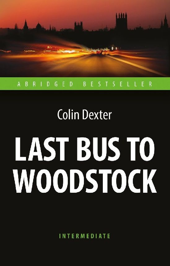 Последний автобус на Вудсток / Last Bus to Woodstock. Книга для чтения ...