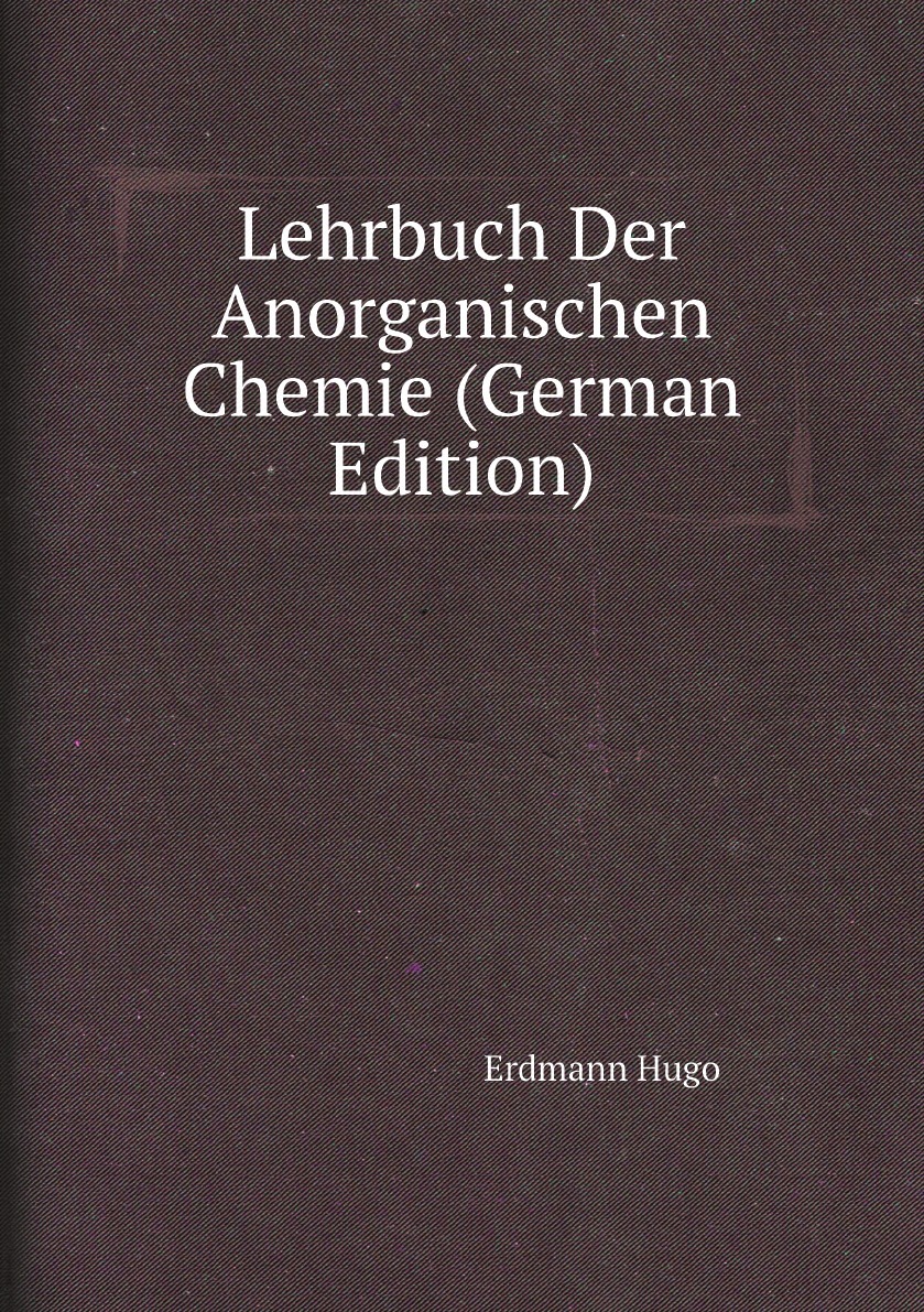 Lehrbuch Der Anorganischen Chemie (German Edition) купить на OZON по ...