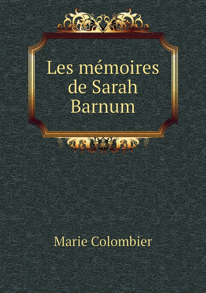 Les memoires de Sarah Barnum купить на OZON по низкой цене (156373256)