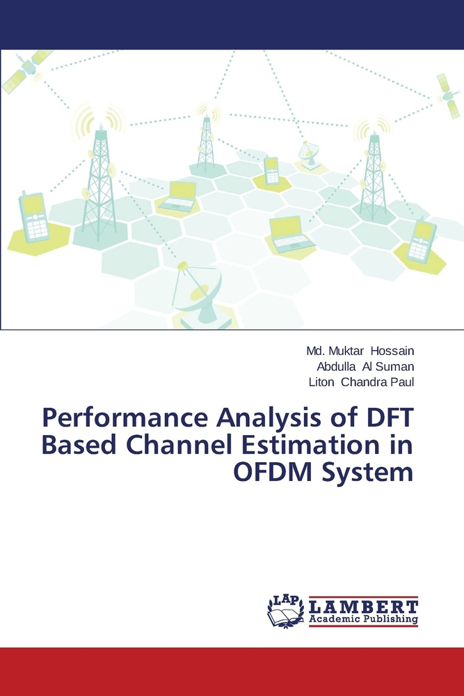 Performance Analysis of DFT Based Channel Estimation in Ofdm System - купить с доставкой по ...