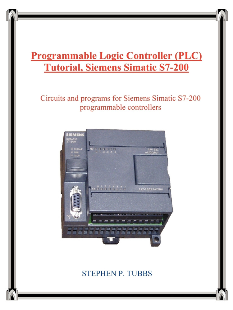 Programmable Logic Controller (Plc) Tutorial, Siemens Simatic S7-200 ...