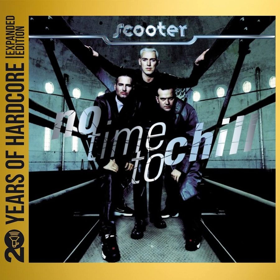 CD Scooter. No Time To Chill:Expanded Edition (2CD Digi/Remastered ...