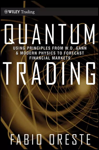 Quantum Trading. Using Principles of Modern Physics to Forecast the ...