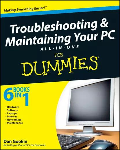 Troubleshooting and Maintaining Your PC All-in-One Desk Reference For Dummies | Gookin Dan ...
