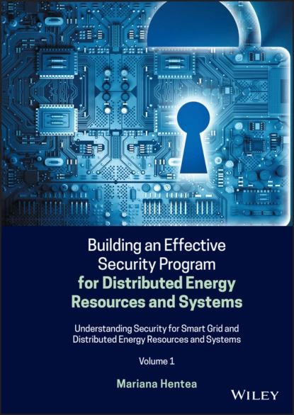 Building an Effective Security Program for Distributed Energy Resources and Systems | Mariana ...
