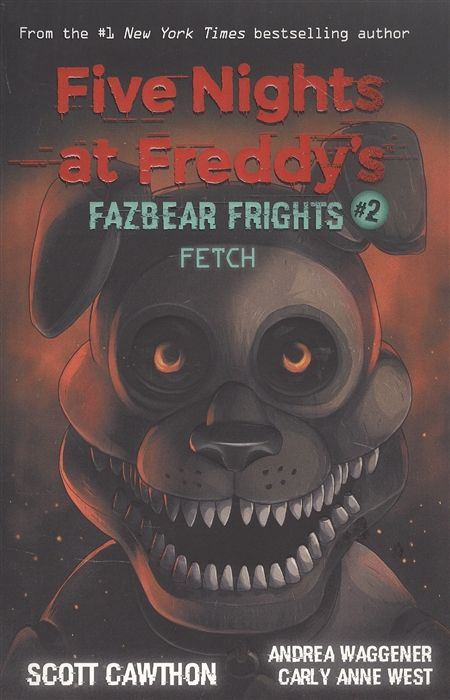 Five nights at freddys: Fazbear Frights #2. Fetch - купить с доставкой ...
