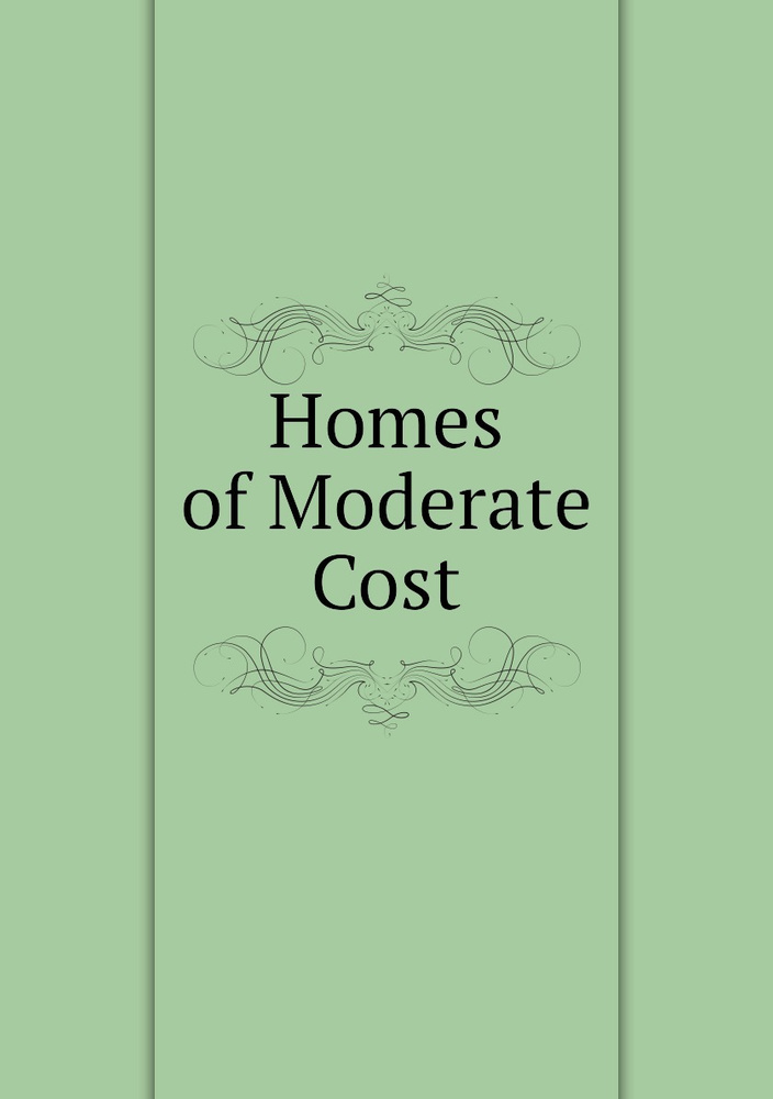 Homes of Moderate Cost - купить с доставкой по выгодным ценам в интернет-магазине OZON (157963188)