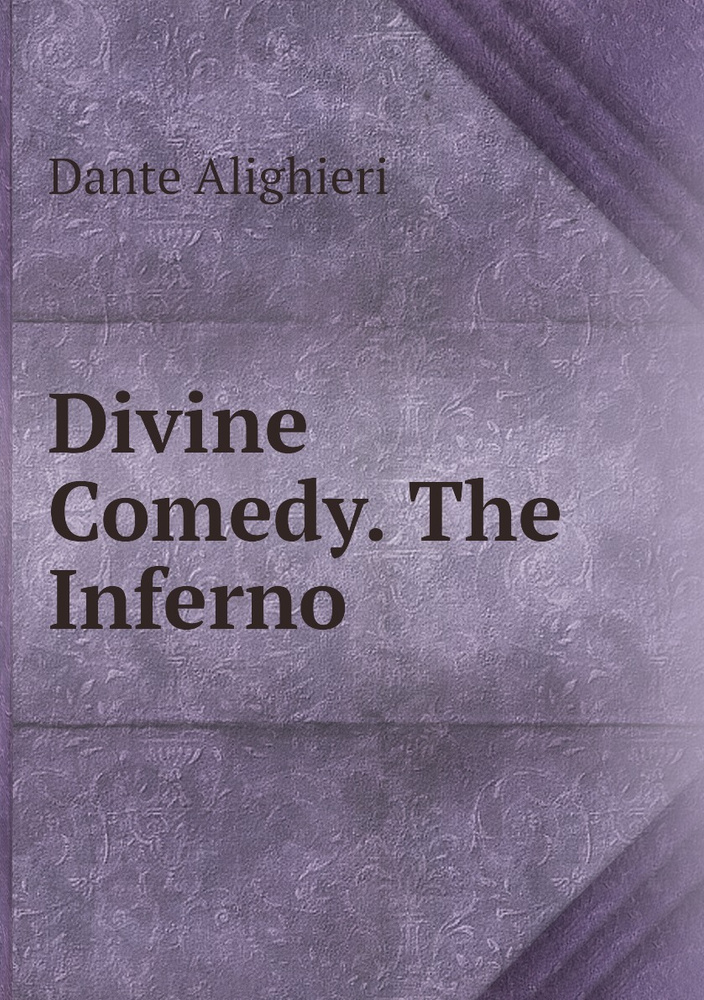 Divine Comedy. The Inferno | Dante Alighieri - купить с доставкой по ...