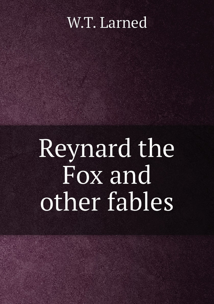 Reynard the Fox and other fables - купить с доставкой по выгодным ценам ...