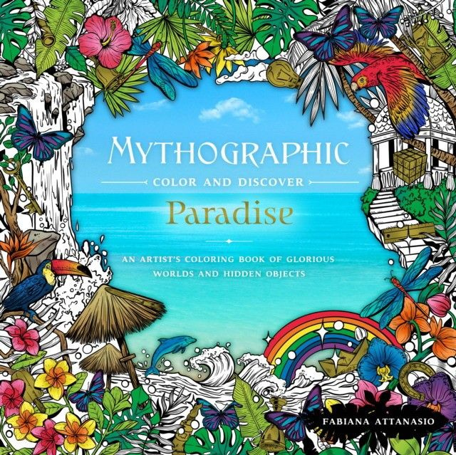 Mythographic Color & Discover: Paradise: An Artist's Coloring Book of ...