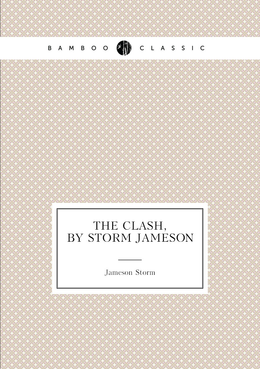 The clash, by Storm Jameson купить на OZON по низкой цене (152452424)