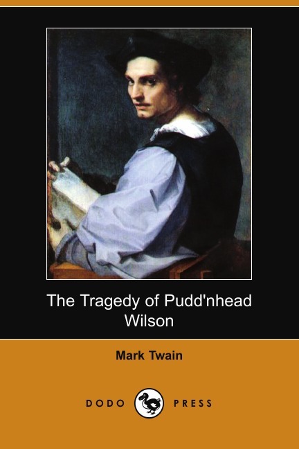 The Tragedy of Pudd'nhead Wilson (Dodo Press) | Mark Twain купить на ...