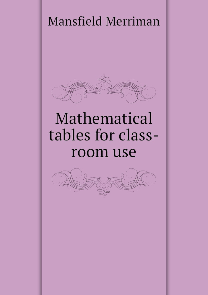Mathematical tables for class-room use - купить с доставкой по выгодным ...