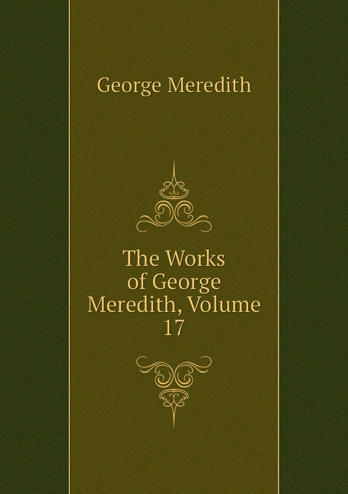 The Works of George Meredith, Volume 17 - купить с доставкой по ...