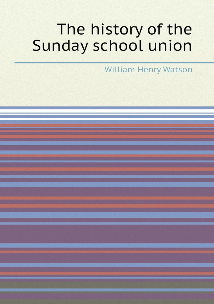 The history of the Sunday school union - купить с доставкой по выгодным ...