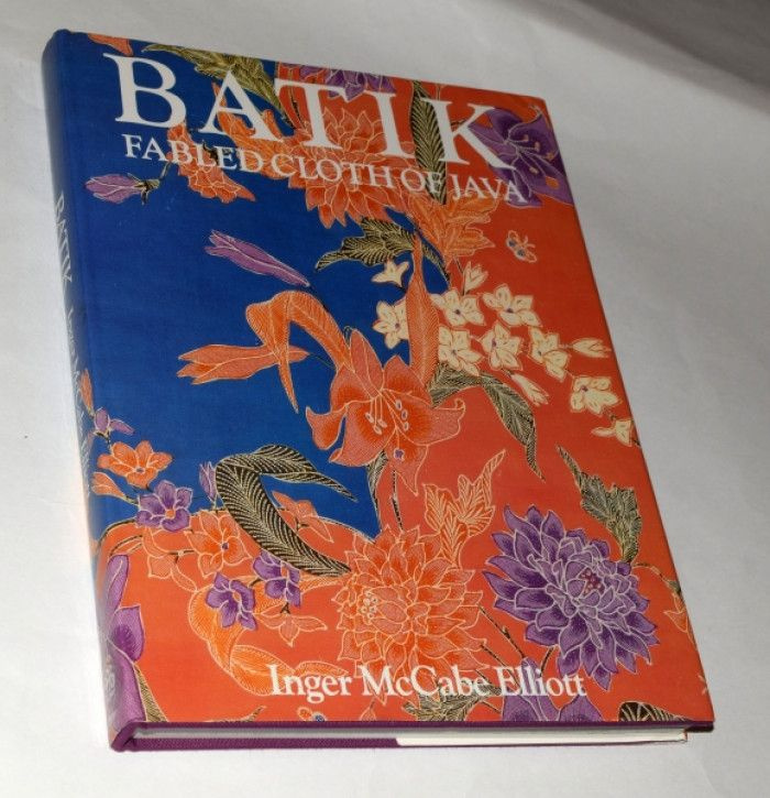Elliott Inger McCabe. Batik: Fabled Cloth Of Java / Батик: легендарная ...