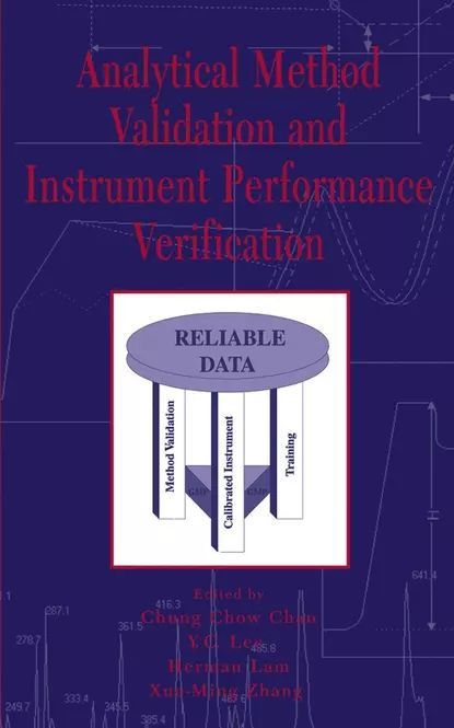 Analytical Method Validation and Instrument Performance Verification | Zhang Xue-Ming, Chan ...
