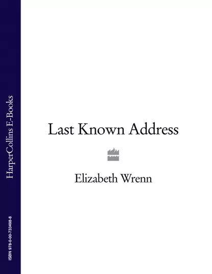 Last Known Address | Wrenn Elizabeth | Электронная книга - купить с ...