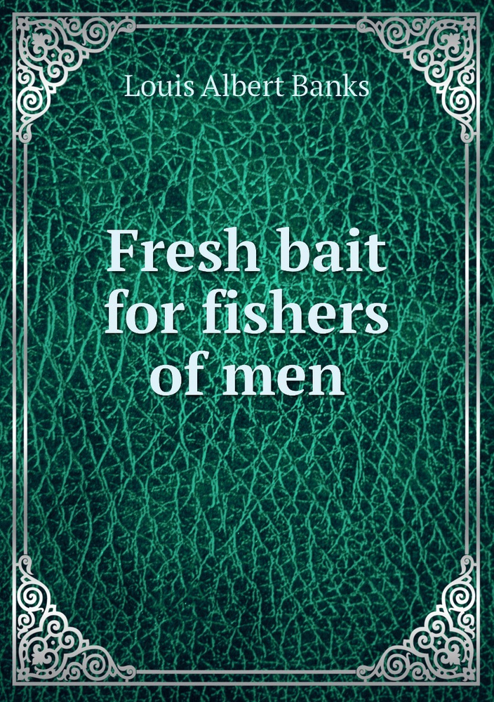 Fresh bait for fishers of men - купить с доставкой по выгодным ценам в ...
