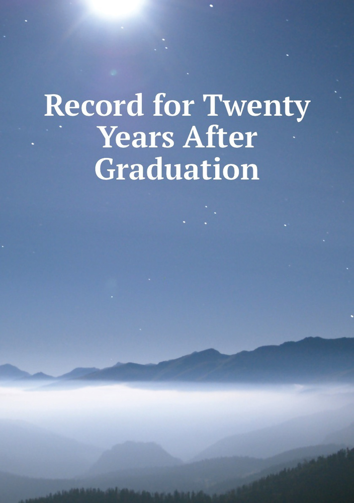 Record for Twenty Years After Graduation - купить с доставкой по ...