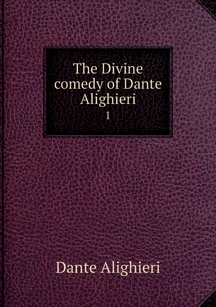 The Divine comedy of Dante Alighieri. 1 | Dante Alighieri - купить с ...