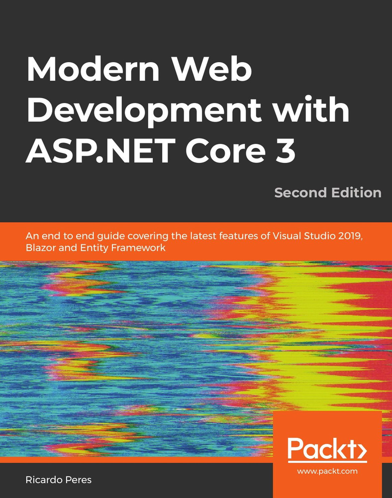 Modern Web Development with ASP.NET Core 3 - Second Edition. An end to ...