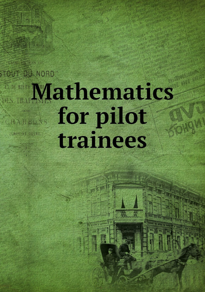Mathematics for pilot trainees - купить с доставкой по выгодным ценам в ...