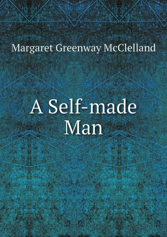 A Self-made Man - купить с доставкой по выгодным ценам в интернет ...