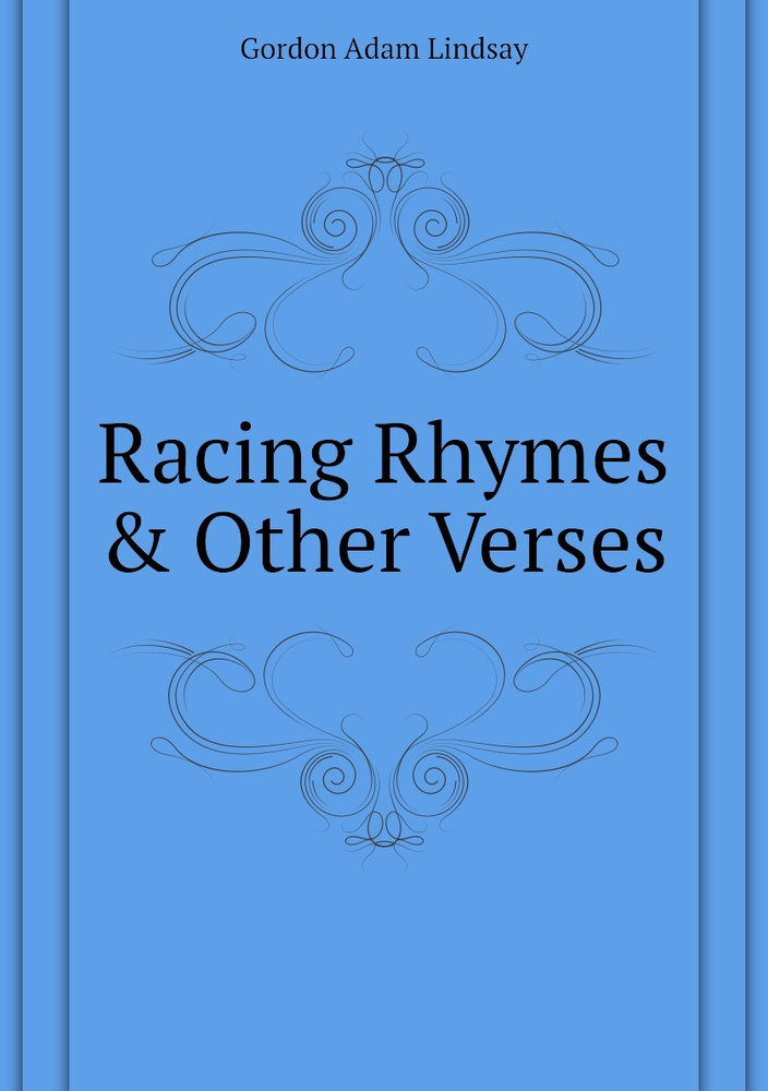 Racing Rhymes & Other Verses | Gordon Adam Lindsay - купить с доставкой ...