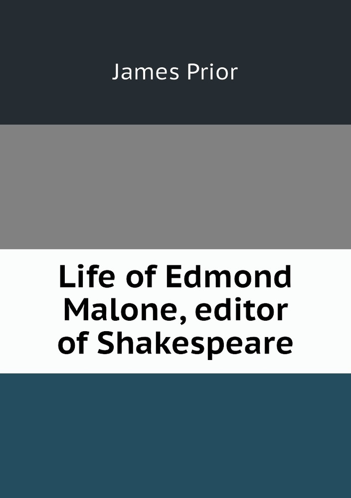 Life of Edmond Malone, editor of Shakespeare - купить с доставкой по ...