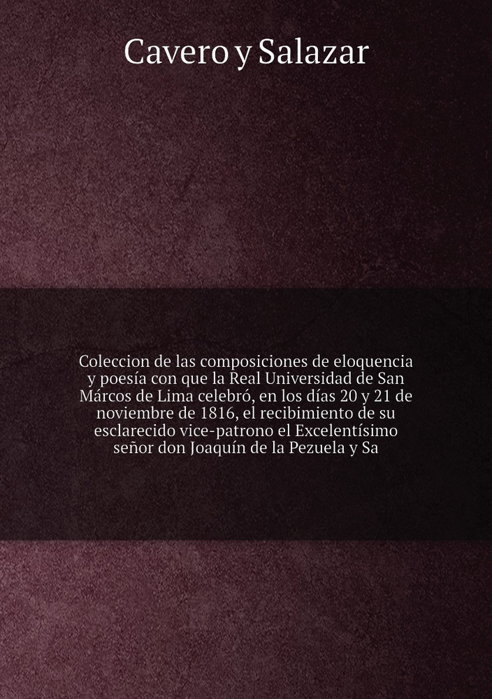 Coleccion de las composiciones de eloquencia y poesia con que la Real ...