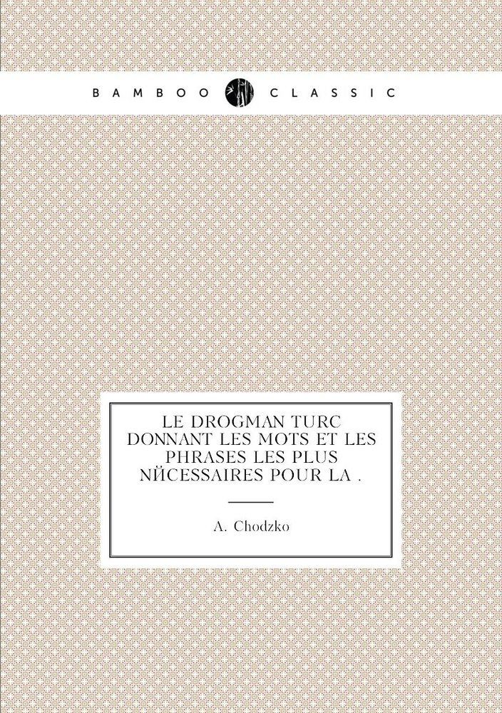 Le drogman turc donnant les mots et les phrases les plus necessaires ...