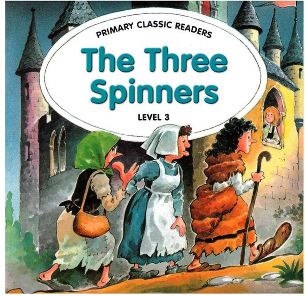 Primary Classic Readers Level 3: The Three Spinners with Audio CD ...