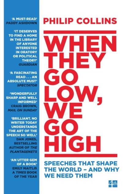 When They Go Low, We Go High: Speeches that shape the world and why we ...